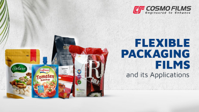 Flexible Packaging Films and its Applications | Cosmo Films